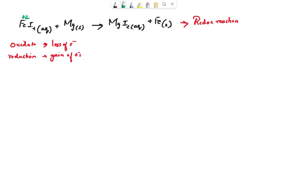 SOLVED: Study this chemical reaction: FeI2(aq) +Mg(s)→ MgI2(aq) +Fe(s ...