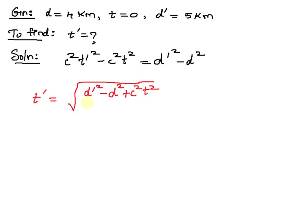 SOLVED: Two events occur in an inertial system K at the same time but 4 km apart. What is the ...