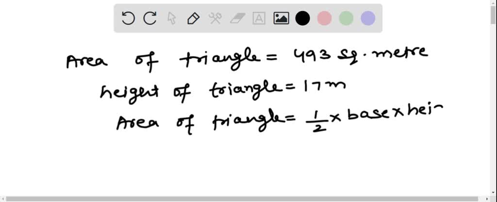 SOLVED: A triangular flag has an area of 493 square meters and a height ...