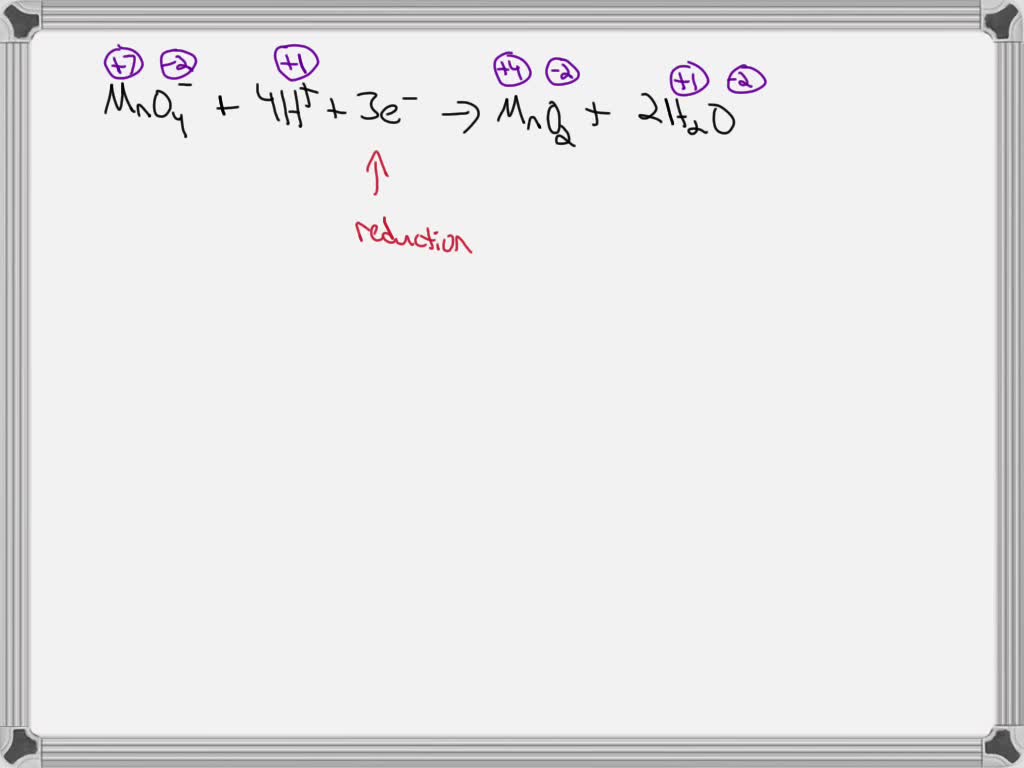 SOLVED: In the following half-cell reaction: MnO4- + 4H+ + 3e- –> MnO2 ...