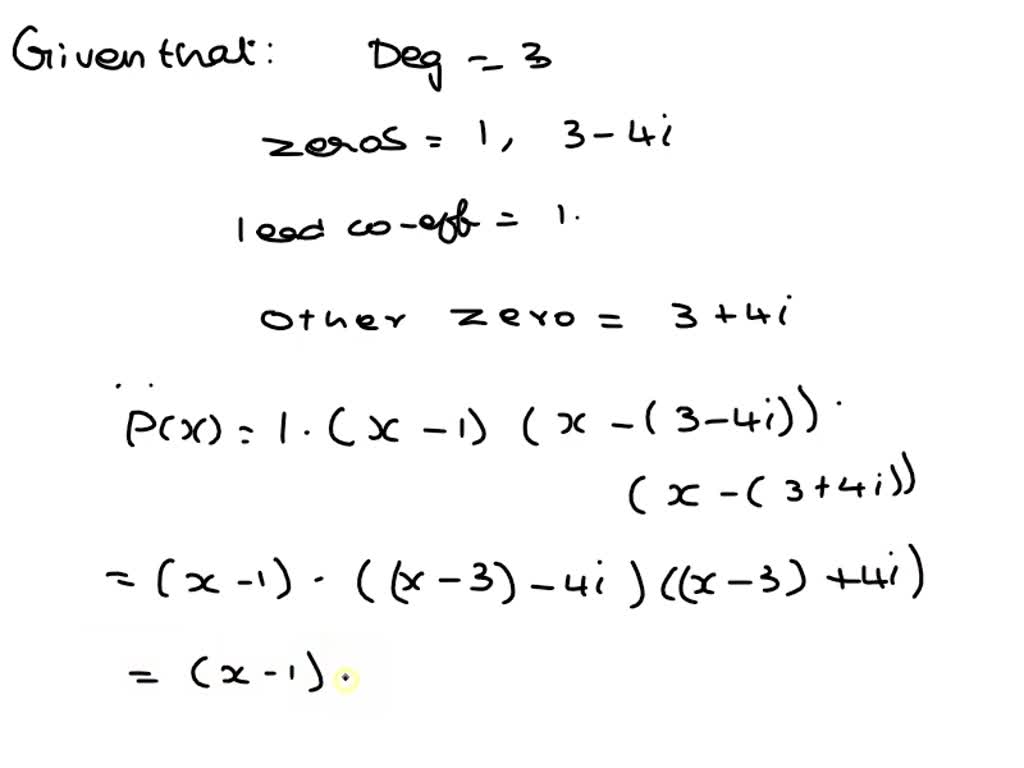 SOLVED: Find a degree 3 polynomial with real coefficients having zeros ...