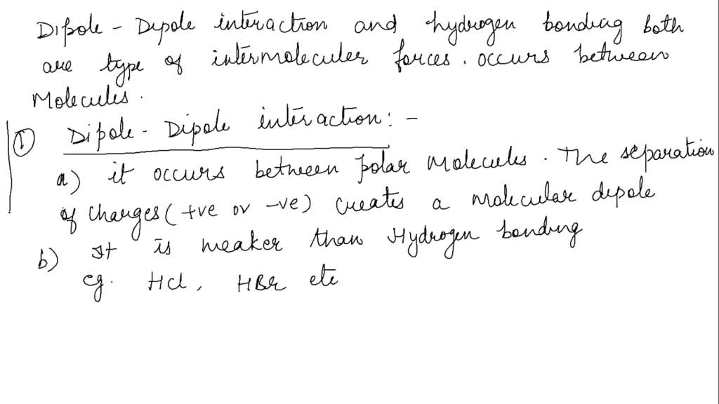 SOLVED: what is difference between dipole dipole interaction and ...