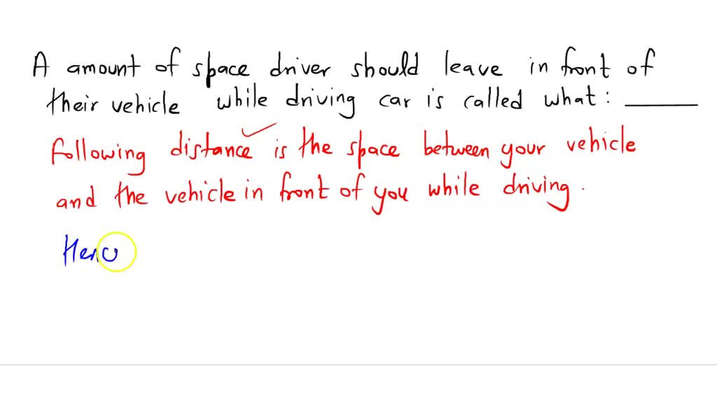 The amount of space a driver should leave in front of their vehicle ...