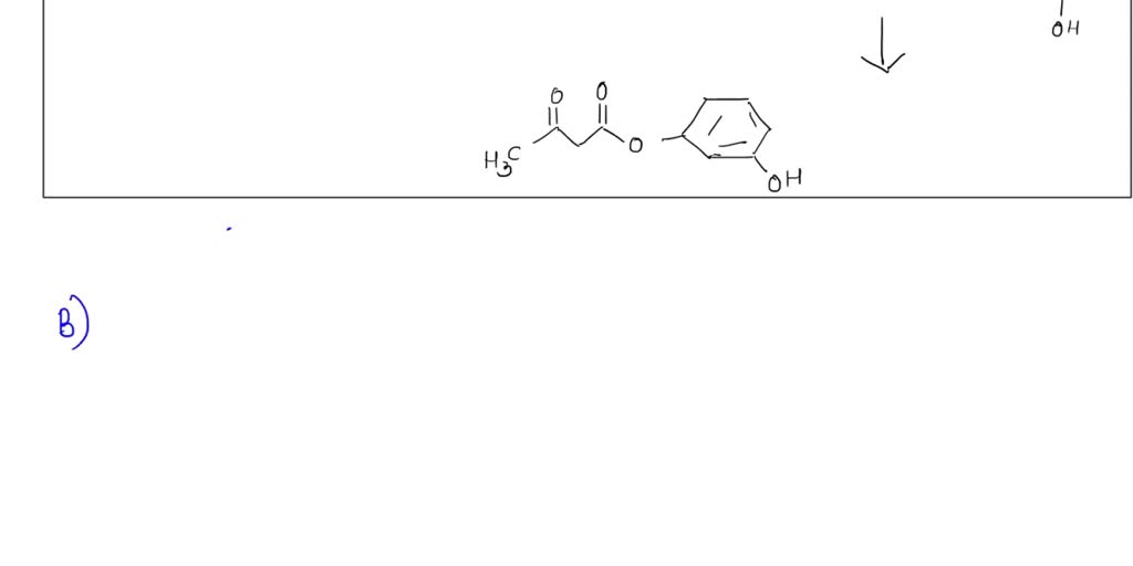 SOLVED: 1.a) Draw the mechanism for the first step in the reaction of resorcinol with ethyl ...