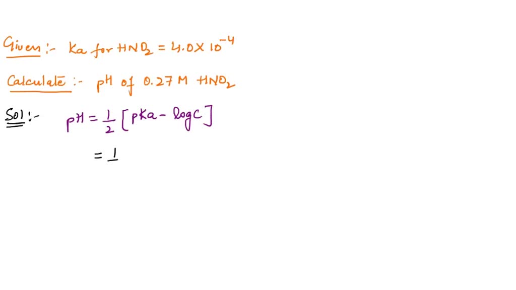 SOLVED: For nitrous QUESTION 12 acid, HNO2 Ka 4.0 * [0 Calculate the pH ...
