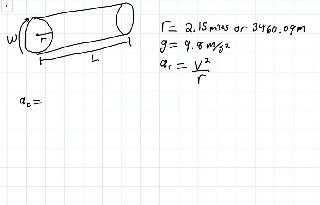 SOLVED: It has been suggested that rotating cylinders about 11 mi long ...