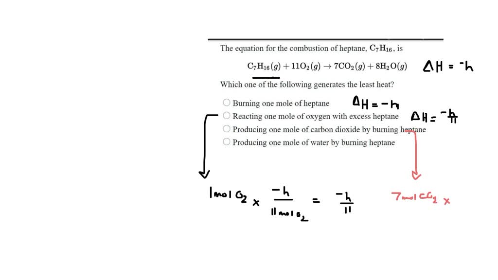 SOLVED: The equation for the combustion of heptane, C7H16, is C7H16 (g ...