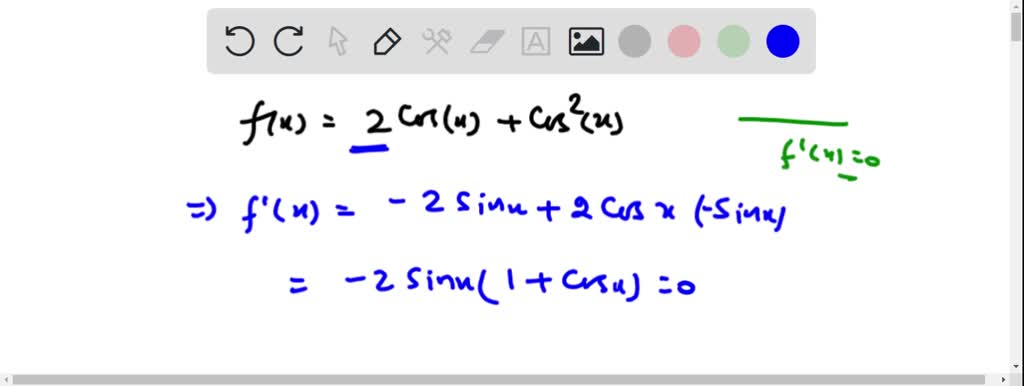 SOLVED: Find all points on the graph of the function f(x) = 2 cos(x) + cos2(x) at which the ...