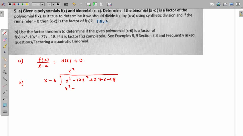 SOLVED: 5. a) Given a polynomials f(x) and binomial (x- c): Determine ... SOLVED: 5. a) Given a polynomials f(x) and binomial (x- c): Determine ...