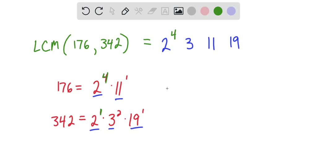 SOLVED: the numbers 176 and 342 written as their products of their ...