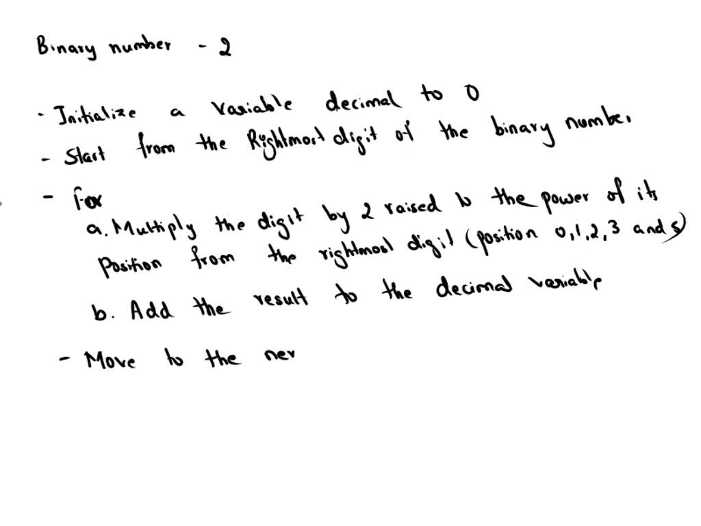 Raj Wants To Convert Binary Number To Decimal Number System Binary Number System Is A Base 2