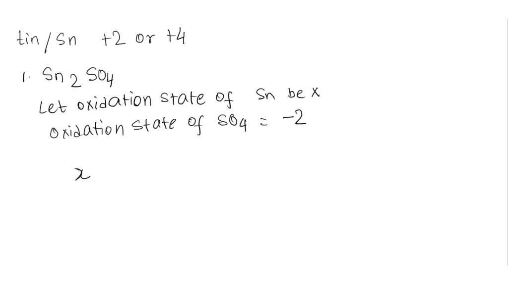 SOLVED: Given that tin can have a 2+ or a 4+ charge, which of these ...