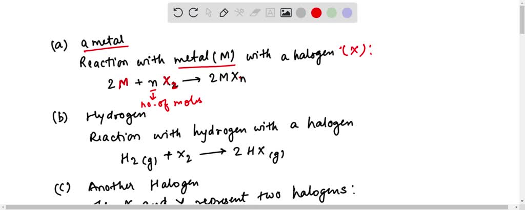 SOLVED:Write a general equation for the reaction of a halogen with: a ...