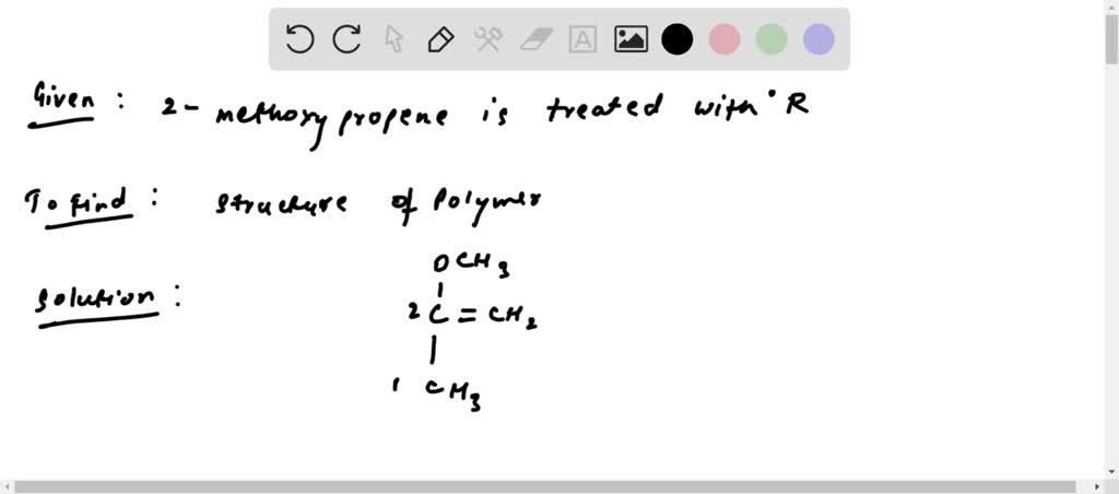 SOLVED: 2-Methoxypropene will form a polymer when treated with a ...