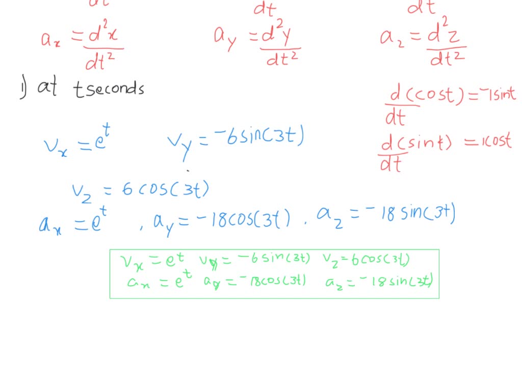 SOLVED: A particle moves along a curve whose parametric equations: 𝑥 = e−𝐵𝑡 , 𝑦 = 𝐴 𝑠𝑖𝑛6𝑡 𝑎𝑛𝑑 𝑧 ...