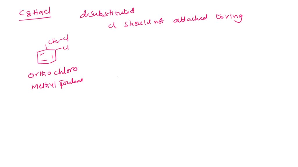 SOLVED: There are several aromatic compounds with the formula c8h9cl. name those that have a ...