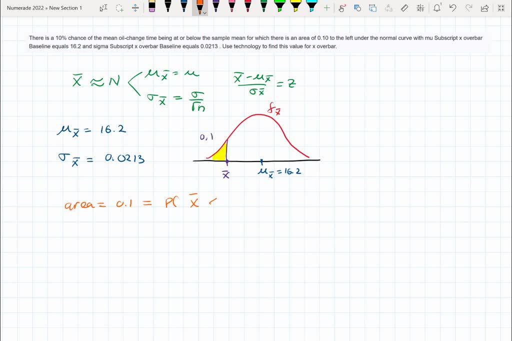 SOLVED: There is a 10% chance of the mean oil-change time being at or below the sample mean for ...