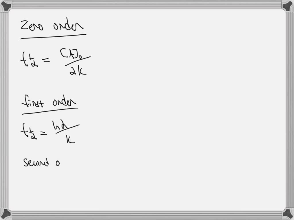 SOLVED: If the ratio of a the half-lives at two different concentrations is one, a) the reaction ...