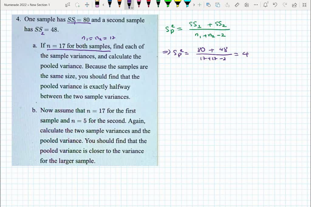 SOLVED: 4 Onc sample has SS 80 and a second sample has SS 48. a, If n 17 for both samples, find ...