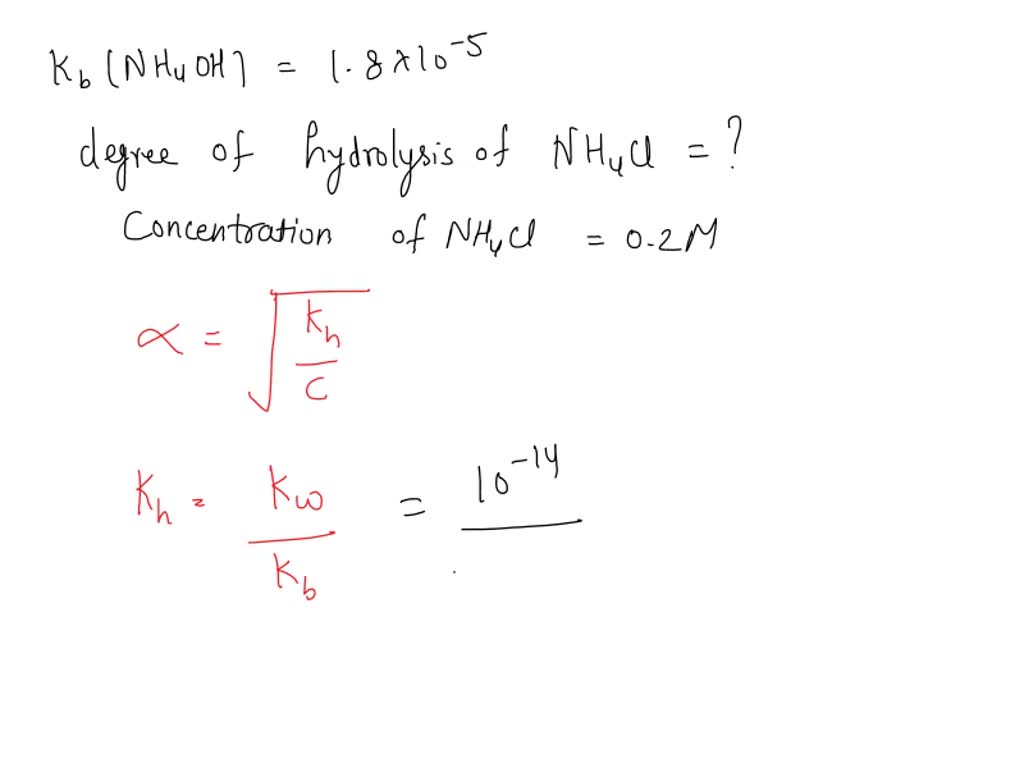 SOLVED: The dissociation constant for NH4OH is 1.8 × 10^-5 . The degree ...