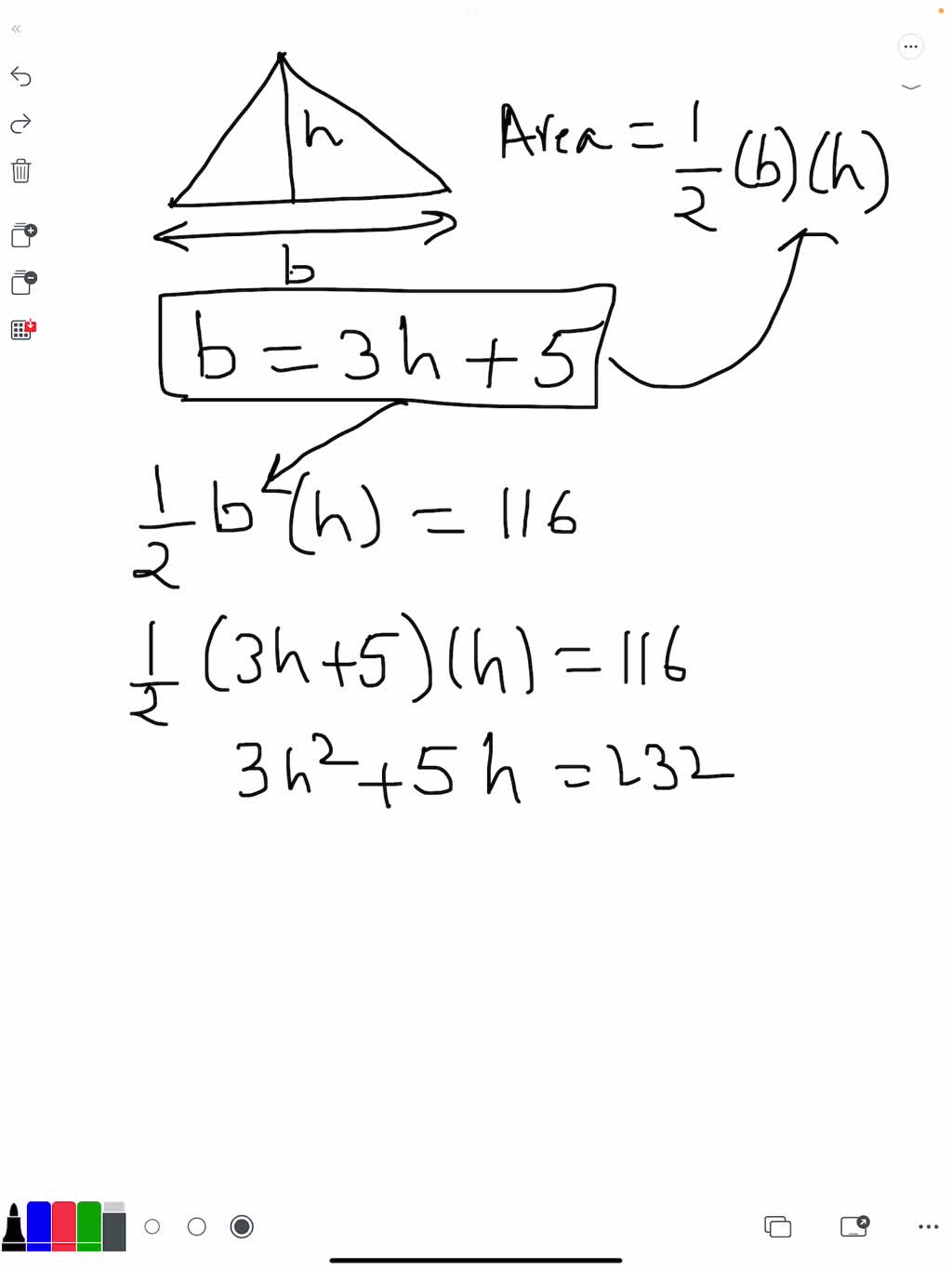 The base of a triangle is 5 inches more than 3 times the height. If the ...