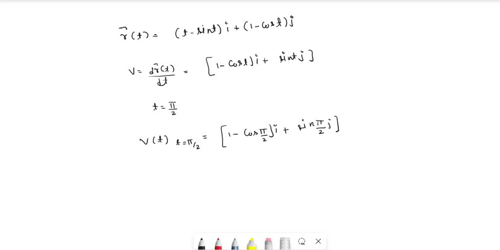 SOLVED: The path r(t) = (t sin t) i + (1 cos t) describes motion on the cycloid x = t - sin t, y ...