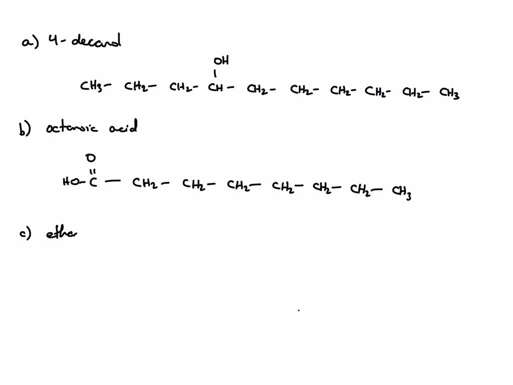 Draw each of the following compounds. (10 marks) a. 4-decanol b ...