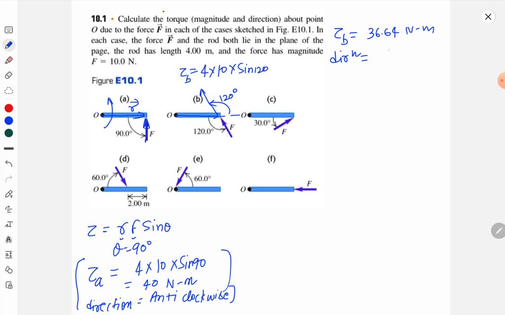 SOLVED: 10.1 Calculate the torque (magnitude and direction) about point 0 due to the force F in ...