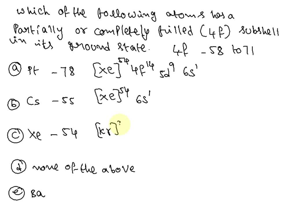 SOLVED: QUESTION 12 Which of the following atoms has a partially or ...