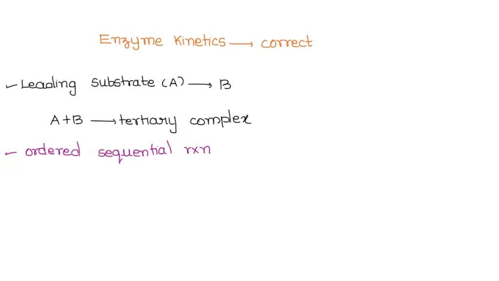 SOLVED: Why can’t enzyme kinetics prove that a particular enzyme ...