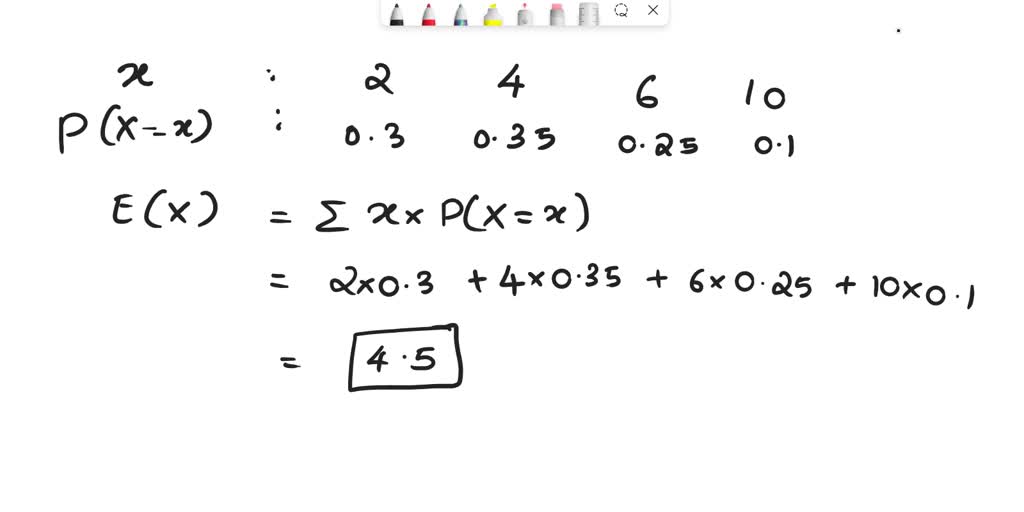 Solved Suppose The Random Variable X Has The Following Distribution X P X 35 A Calculate E