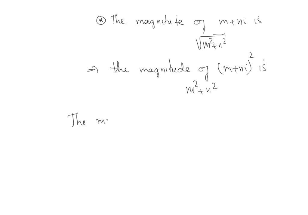 SOLVED: Show how squaring the complex number m + ni can be used to ...
