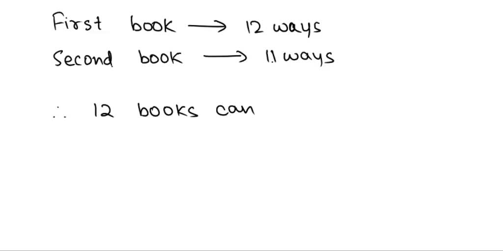SOLVED: 3.4.19 You have 12 different video games. How many different ...