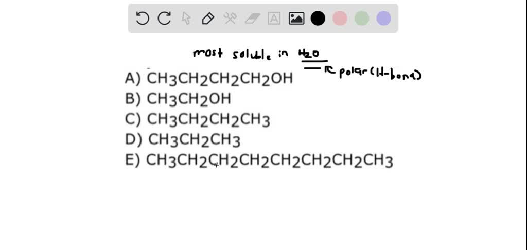 Which compound is the most soluble in water? A) CH3CH2CH2CH2OH B ...