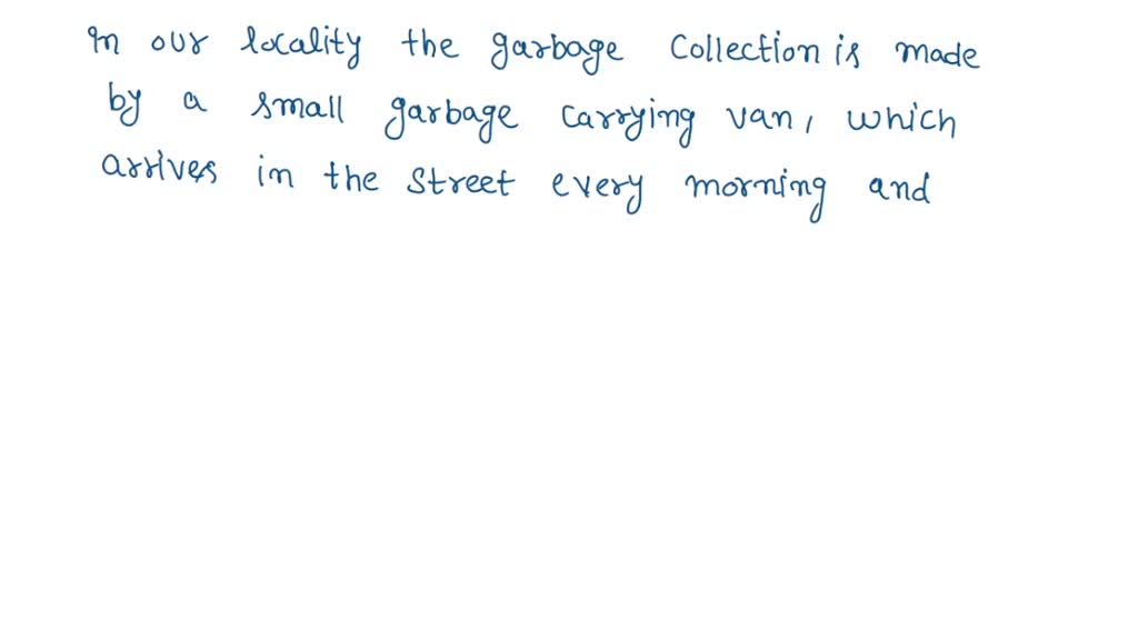 Solved How Is Garbage Collected In Your Locality What Happens To It 1967