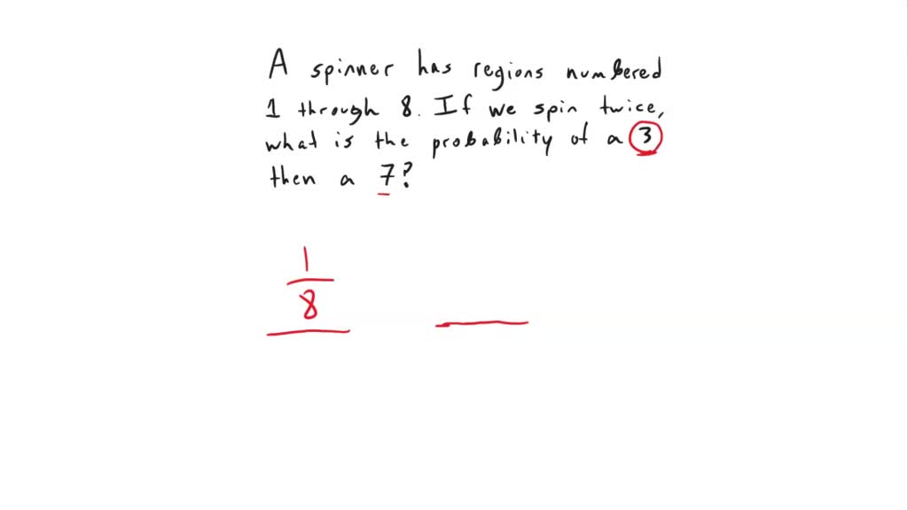 SOLVED: a game spinner has regions that are numbered 1 through 8. if the spinner is used twice ...