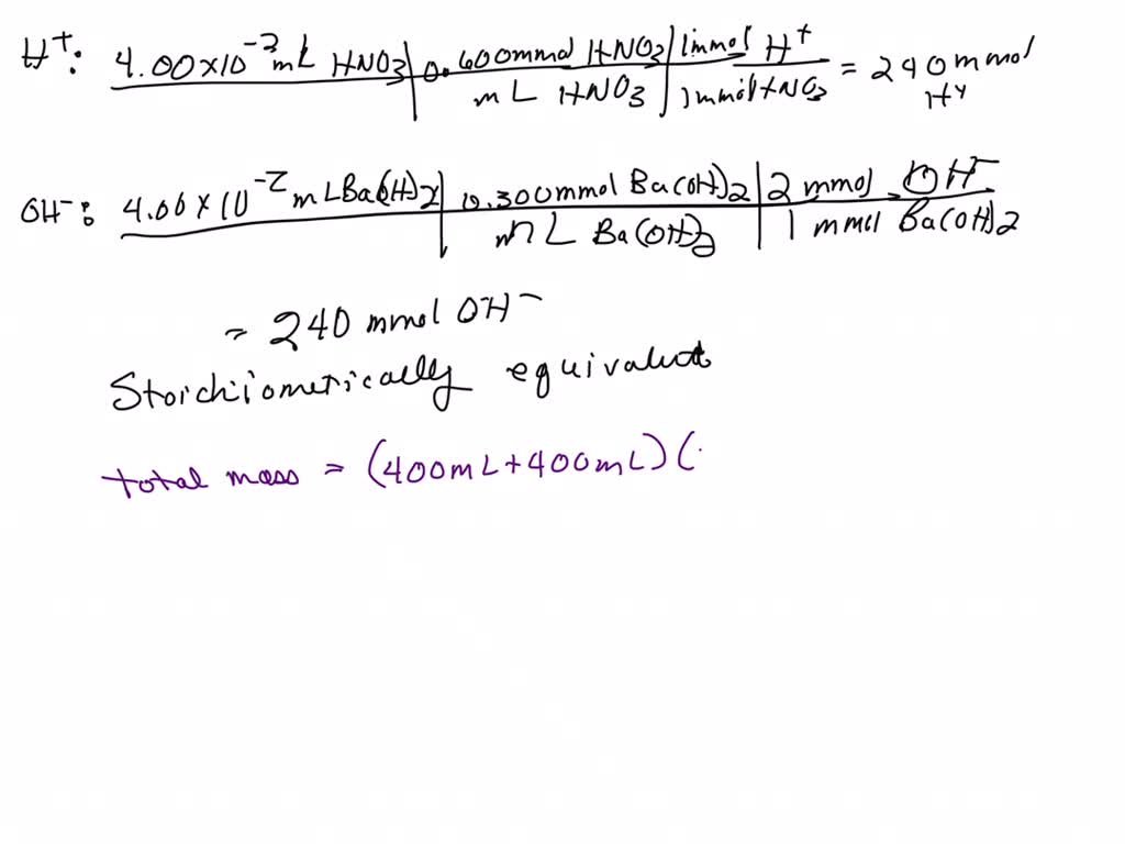 SOLVED: A quantity of 4.00 x 10^2 mL of 0.600 M HNO3 is mixed with 4.00 x 10^2 mL of 0.300 M Ba ...