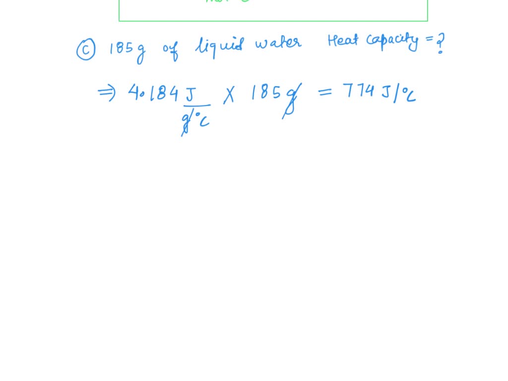 SOLVED: (a) What is the specific heat of liquid water? (b) What is the ...