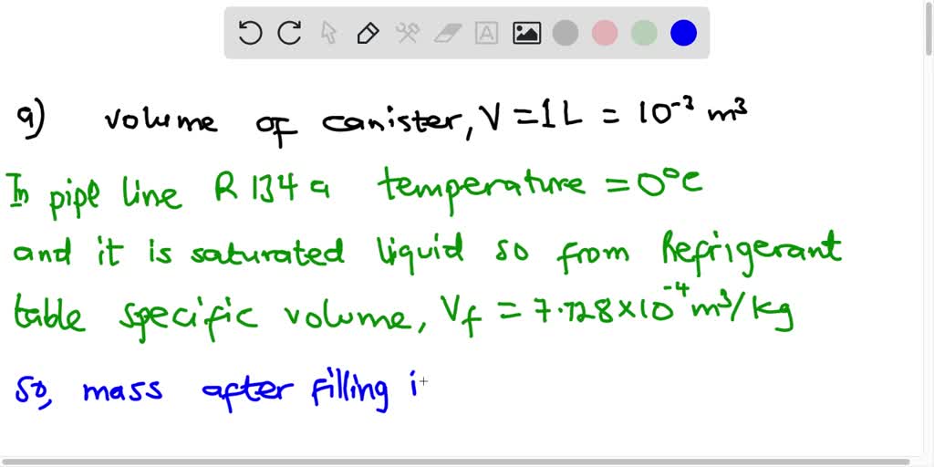 SOLVED: An empty canister of volume 1L is filled with R-134a from a ...