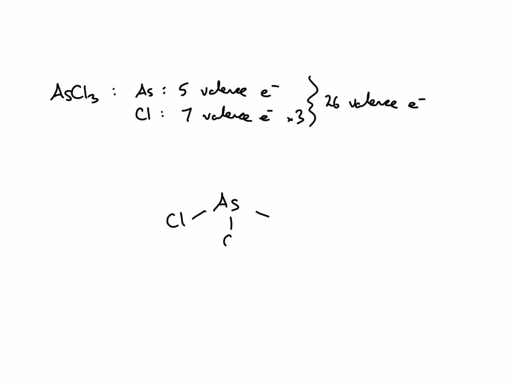SOLVED: AsCl3 , a highly volatile poison Draw the molecule by placing ...