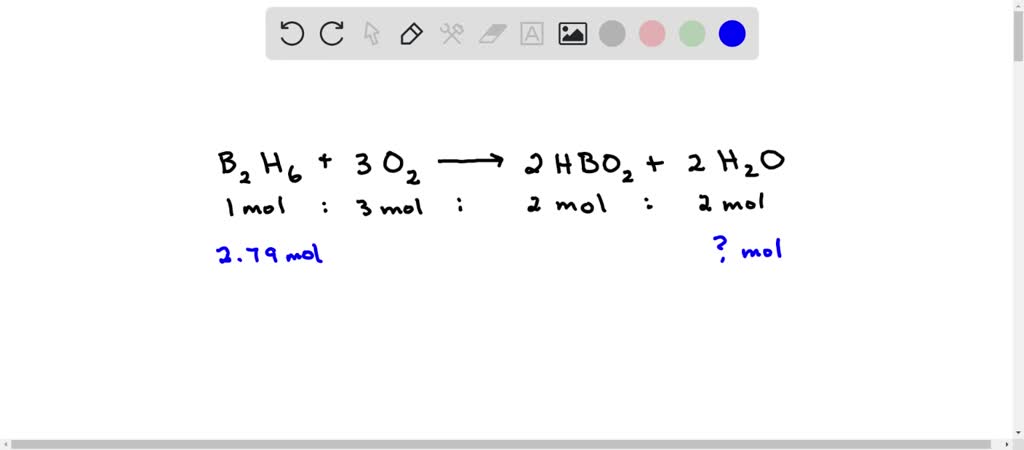 SOLVED: From the reaction: B2H6 + 3 O2 –> 2 HBO2 + 2 H2O how many moles ...