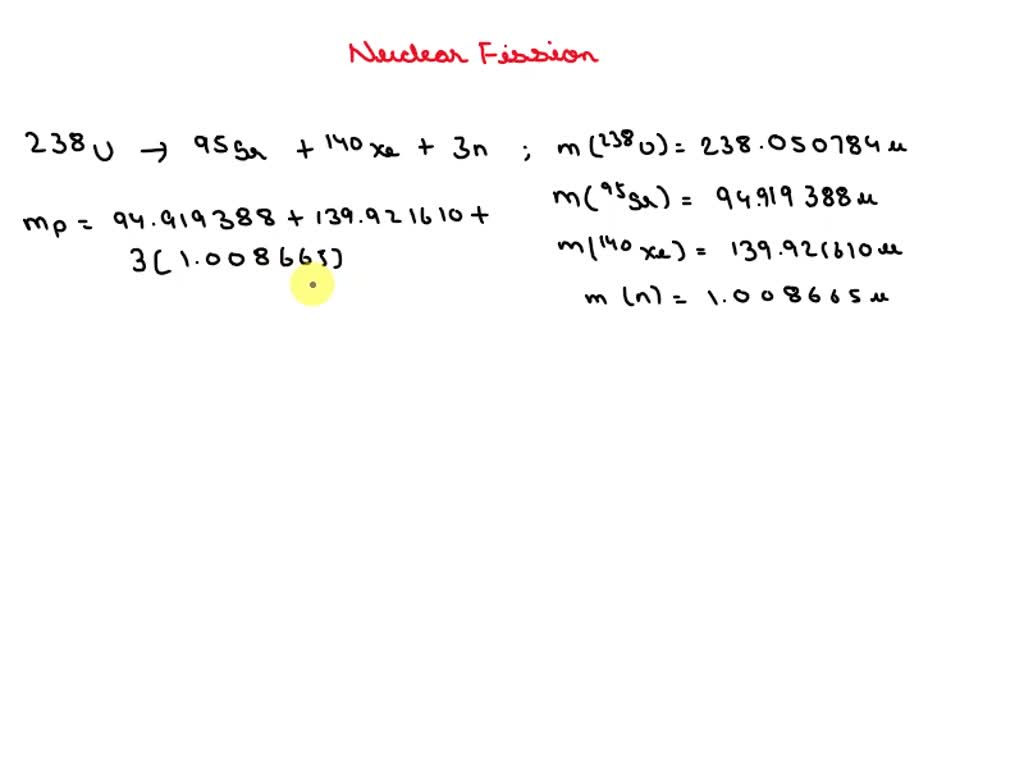 SOLVED: A Uranium-238 nucleus undergoes spontaneous fission, producing ...
