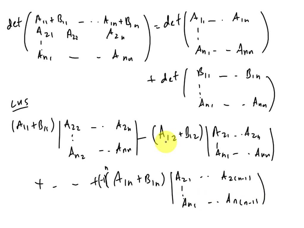 SOLVED: 4. (4 pts) (a) Prove that if the elements of any row (or column) are written as the sum ...
