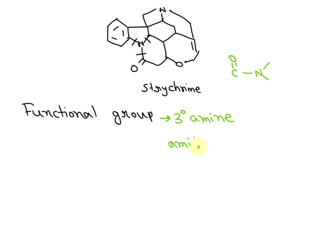 SOLVED: 'Identify all functional groups that are present in strychnine ...