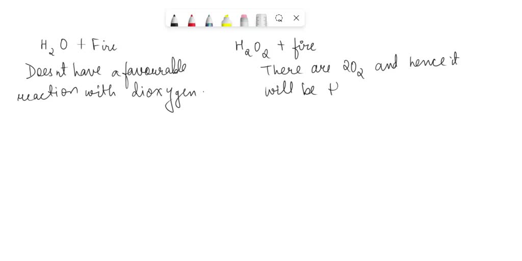 SOLVED: Hydrogen peroxide and fire. Why is the use of water generally ...