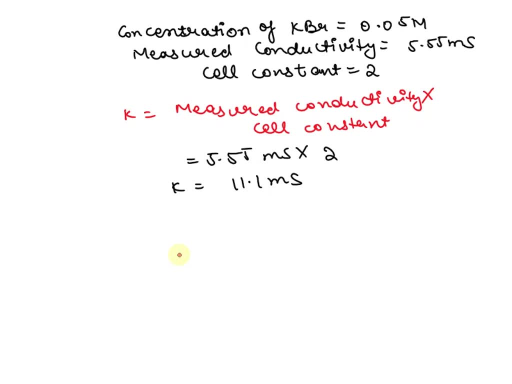 SOLVED: What is the equivalent conductance of a 0.05 M solution of KBr ...