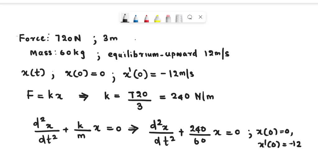 SOLVED: A force of 720 newtons stretches a spring 3 meters. A mass of ...