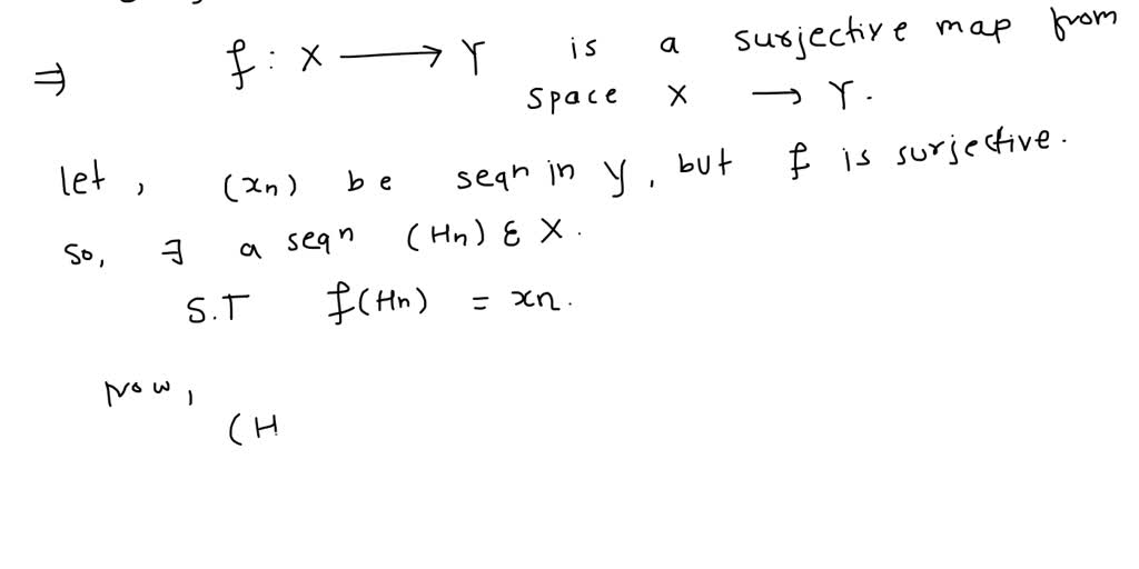SOLVED: Let f be a continuous function from compact metric space X to a metric space Y. Suppose ...
