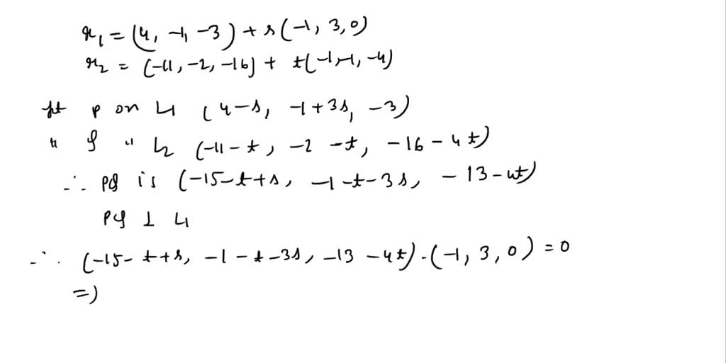 SOLVED: Let L1 be the line passing through the point P1=(4, -1, -3 ...