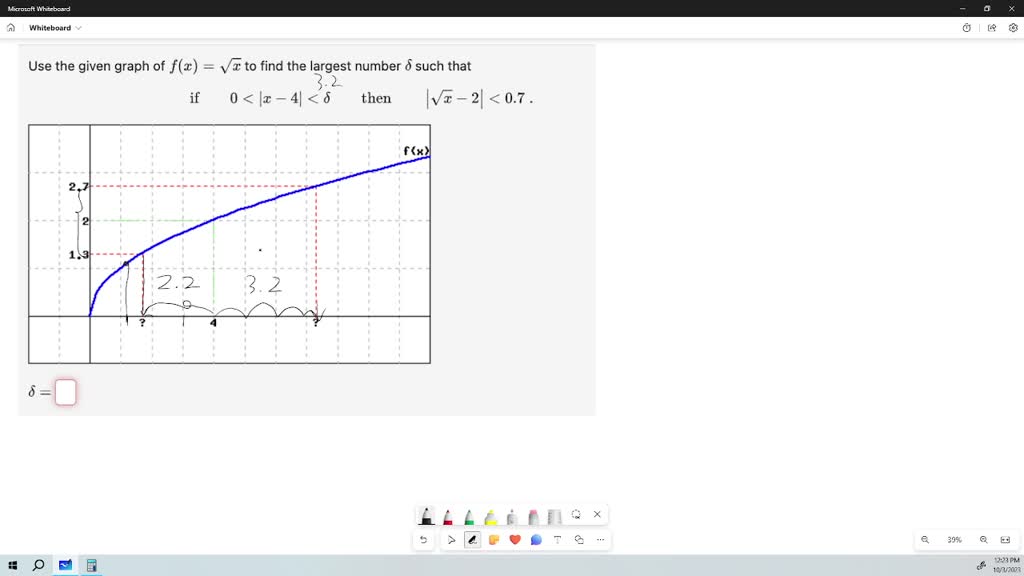 SOLVED: Use the given graph of f(x)=√(x) to find the largest number δ ...